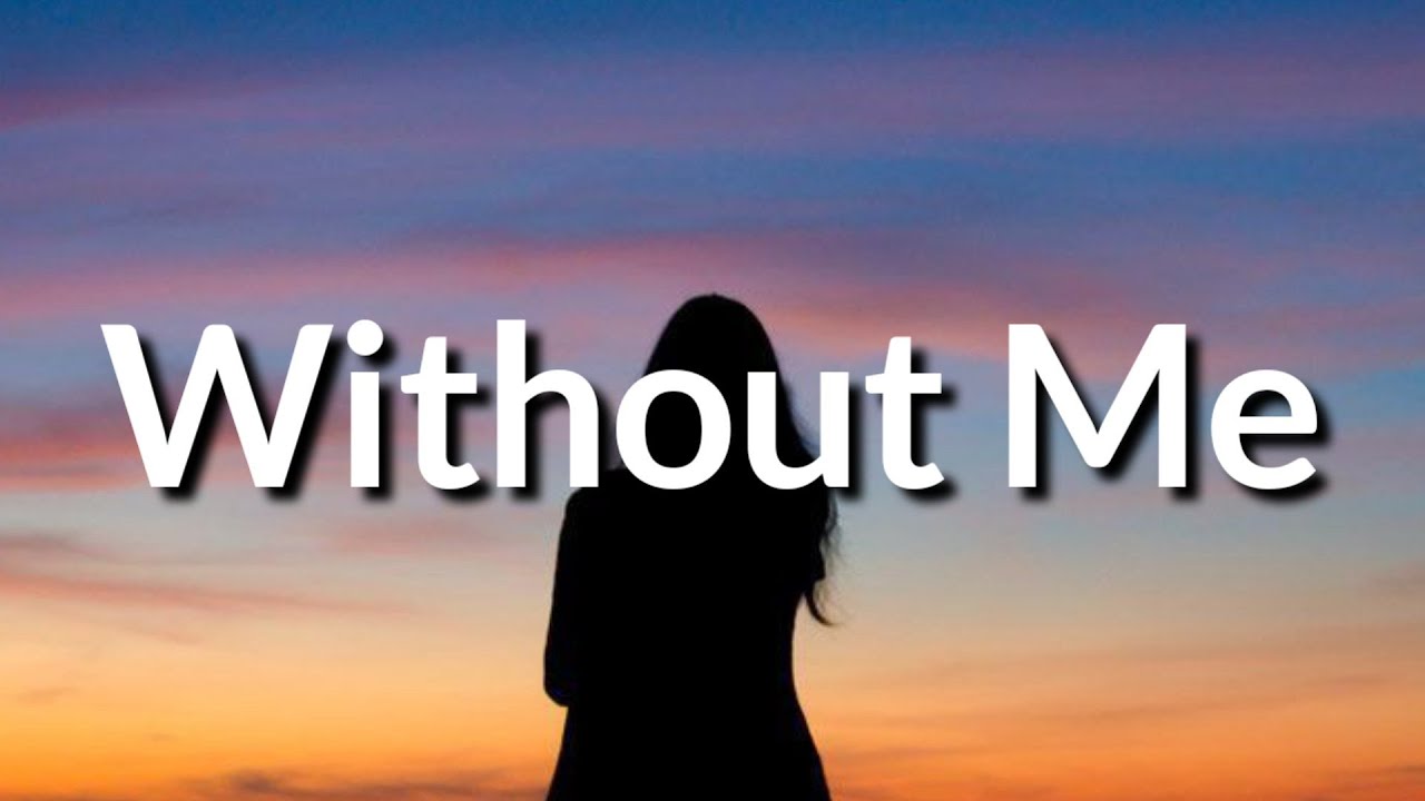 Halsey - Without Me (Lyrics) - YouTube