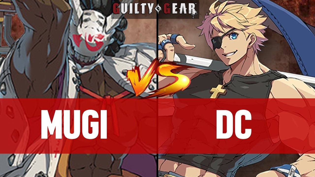 【GGST】MUGI(NAGORIYUKI) vs DC(SIN) Guilty Gear Strive | High Level ...
