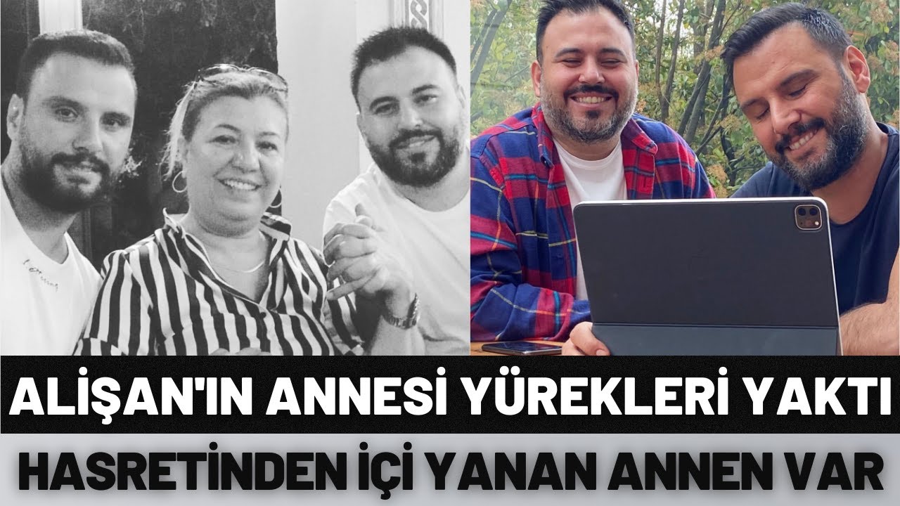 Oğlunun ölümüyle yıkılan Alişan'ın annesi Suzan Tektaş'tan yürek ...