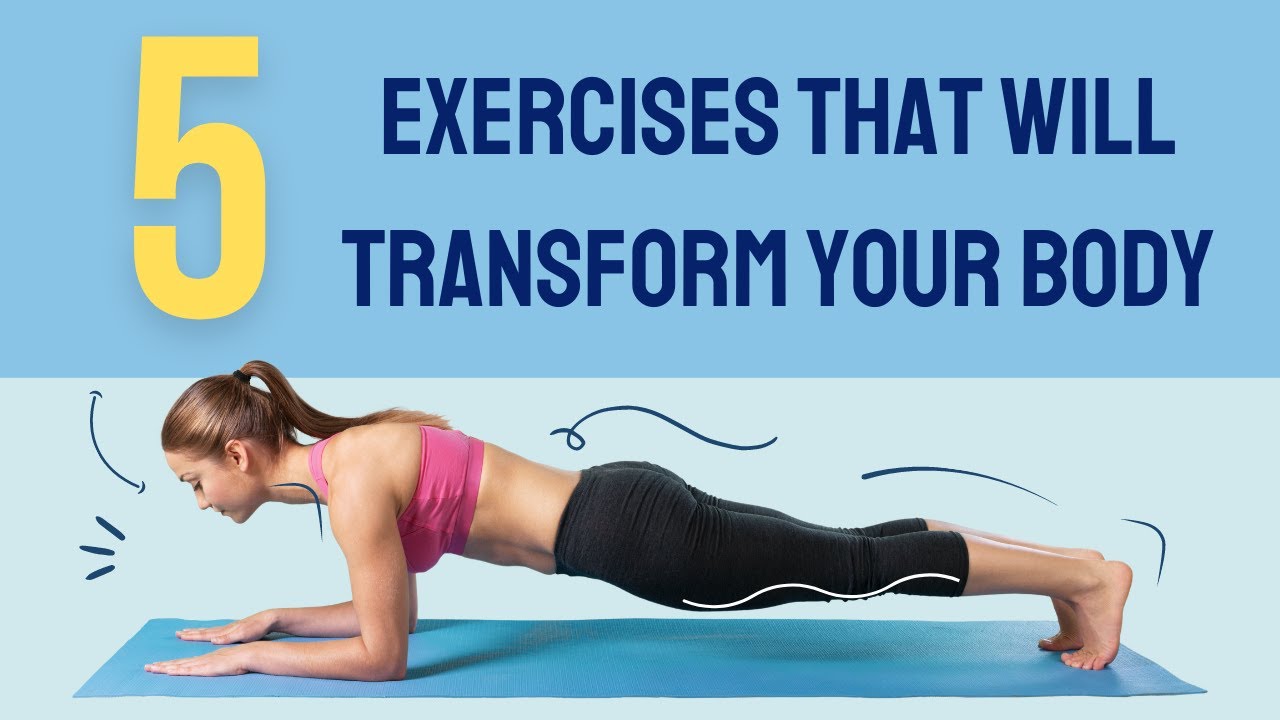 5 Simple Exercises That Will Transform Your Body in 5 Weeks - YouTube