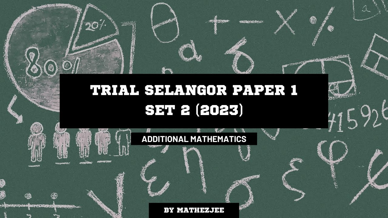 AddMath Trial Selangor (Set 2) Paper 1 2023 - YouTube