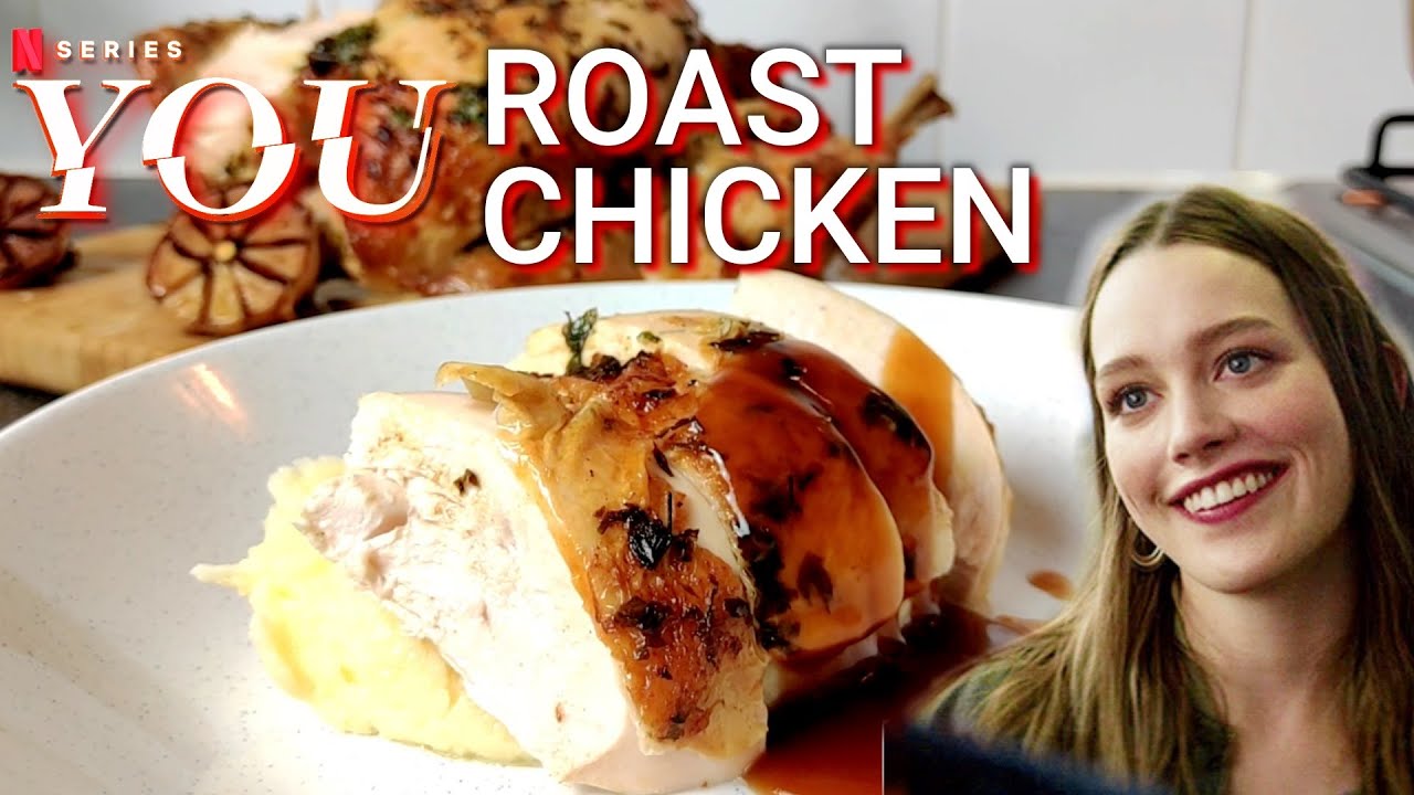 Roast Chicken from YOU - Netflix - YouTube
