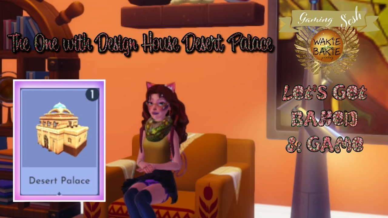 DDLV - The One with Design House Desert Palace - Let's Get BAKED & Game ...