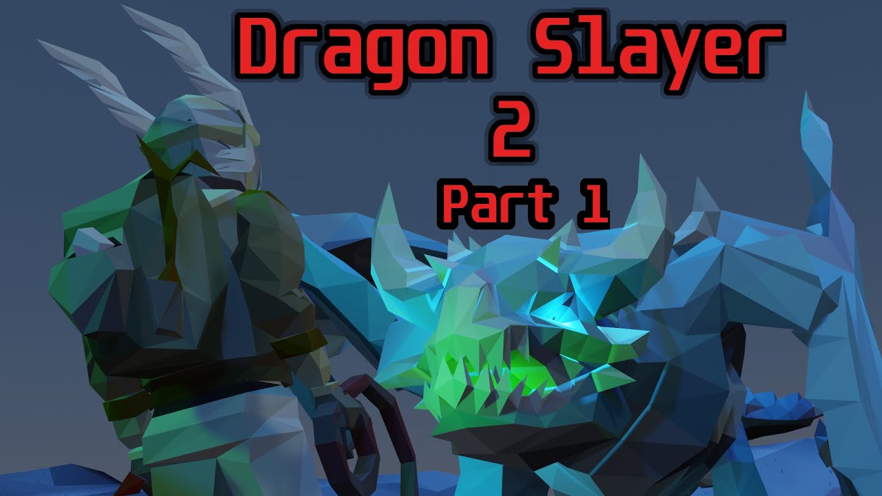 Dragon Slayer 2 (The Movie) Part 1 - YouTube