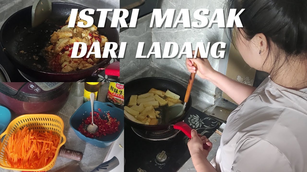 Pulang Dari Ladang, Istri Masak Tahu Pedas - YouTube