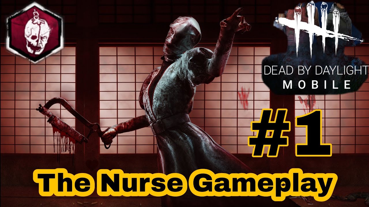 DEAD BY DAYLIGHT MOBILE THE NURSE GAMEPLAY#1(DBD KILLER SERIES 🔪) - YouTube