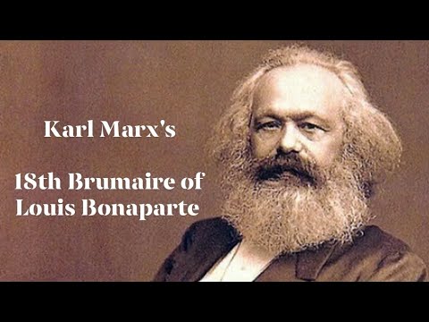 Karl Marx's "18th Brumaire of Louis Bonaparte" - YouTube