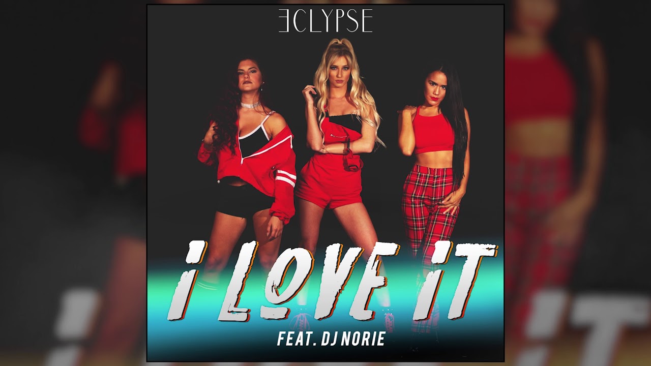 Eclypse - I Love It ft. DJ Norie [OFFICIAL AUDIO] - YouTube