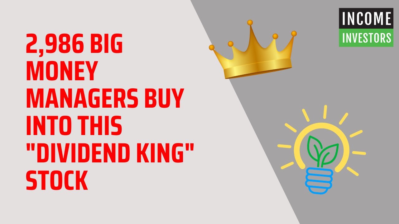 2,986 Big Money Managers Buy Into This "Dividend King" Stock - YouTube