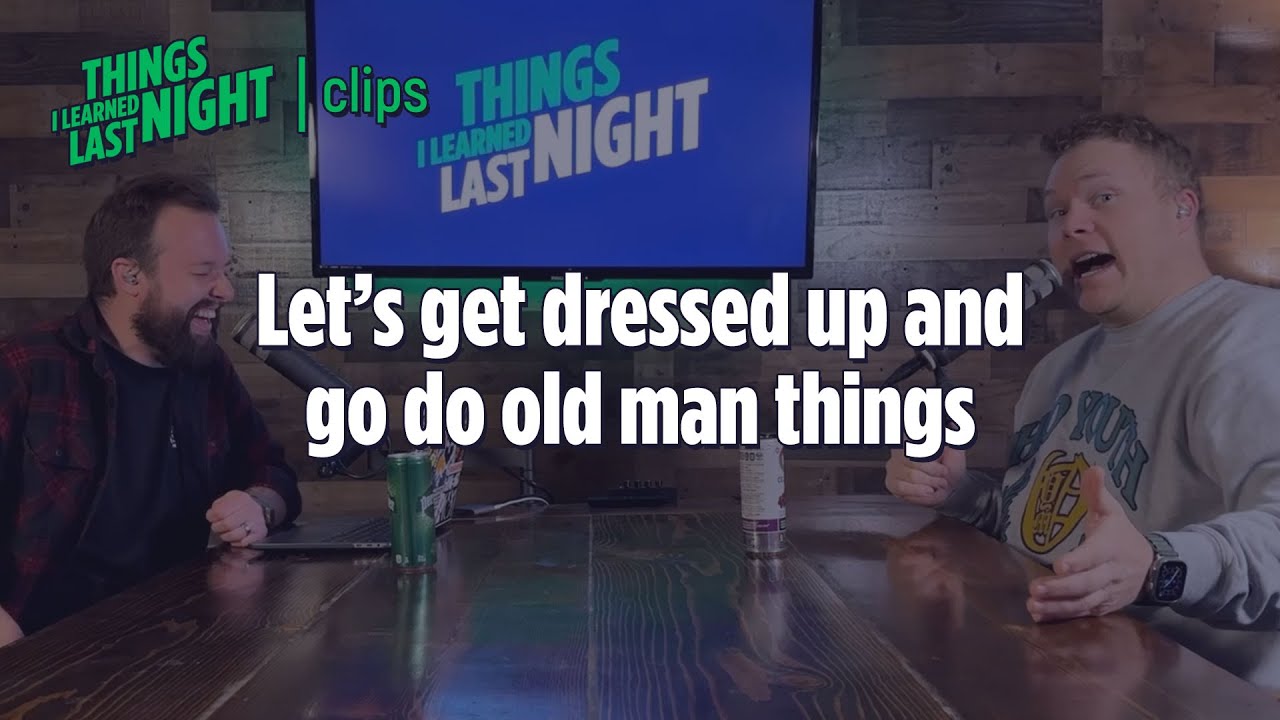 Let's Get Dressed Up and Go Do Old Man Things - YouTube