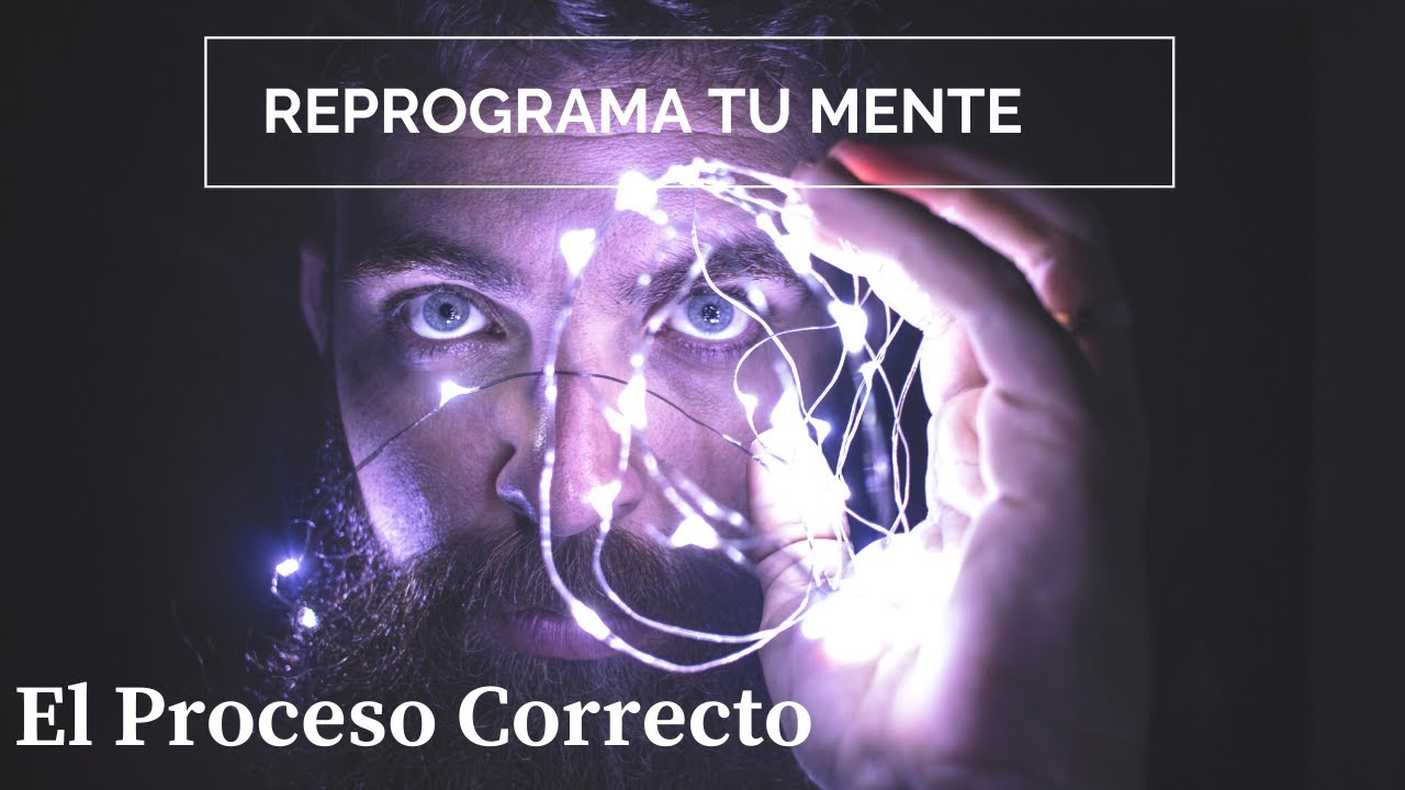 Cómo Reprogramar La Mente Subconsciente (La Manera Correcta De Hacerlo) - YouTube