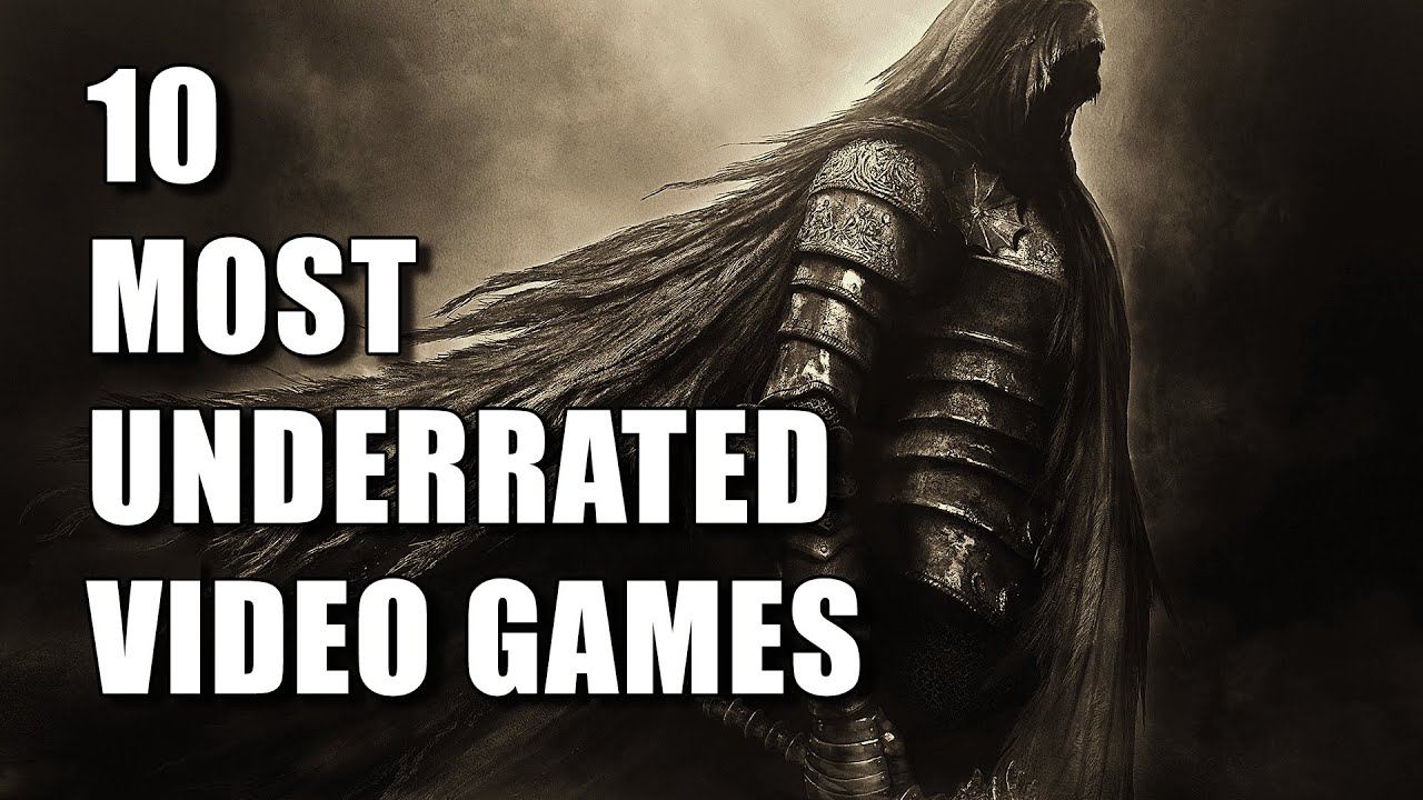 10 Most Underrated Video Games - YouTube