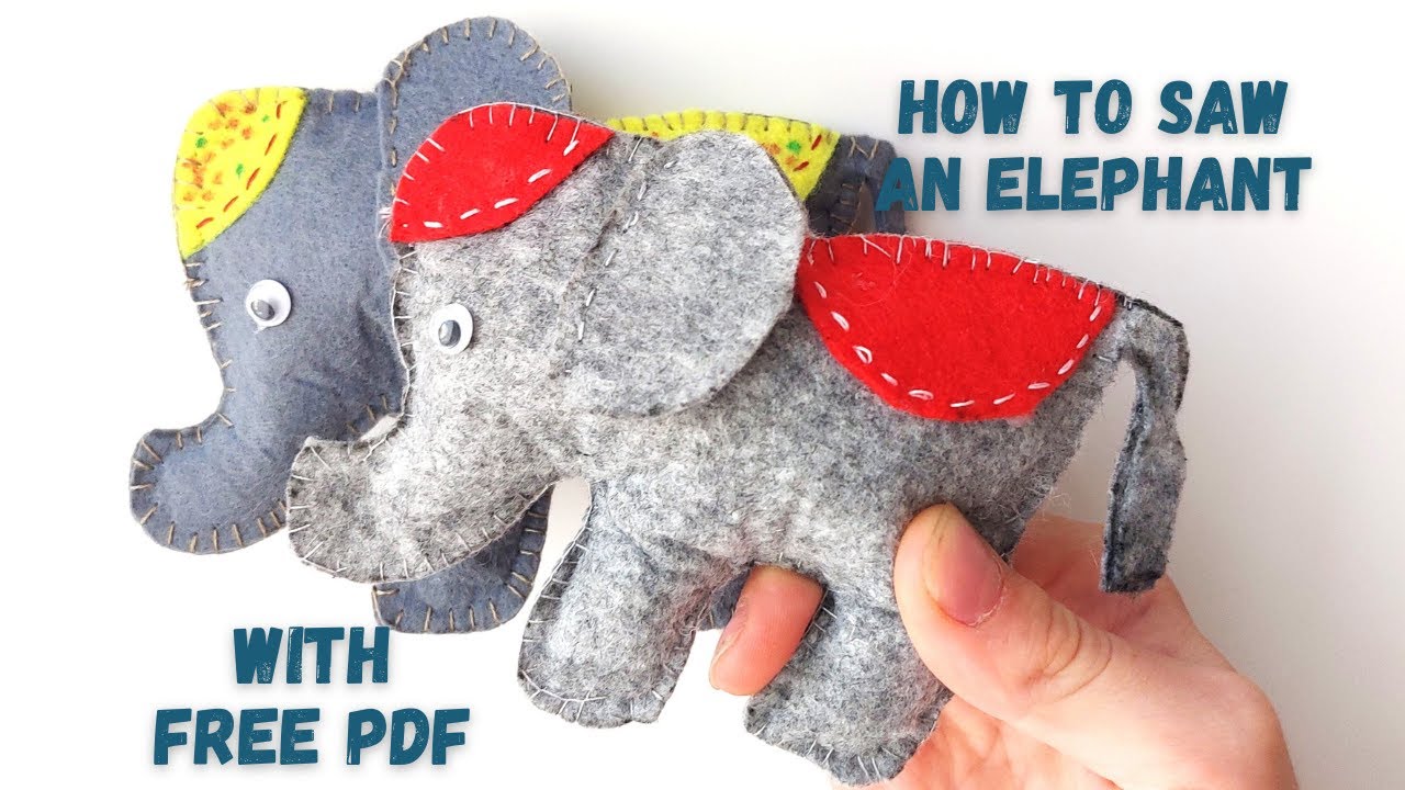 How to make an elephant from felt - with free pdf pattern - YouTube
