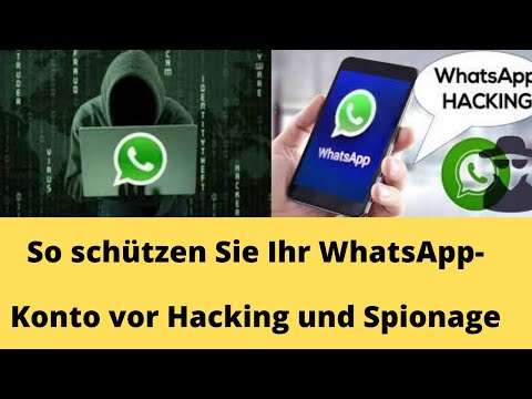 So schützen Sie Ihr WhatsApp-Konto vor Hacking und Spionage
