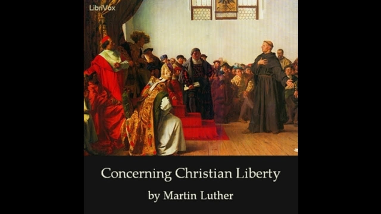 01 Concerning Christian Liberty by Martin Luther - Letter to Pope Leo X ...