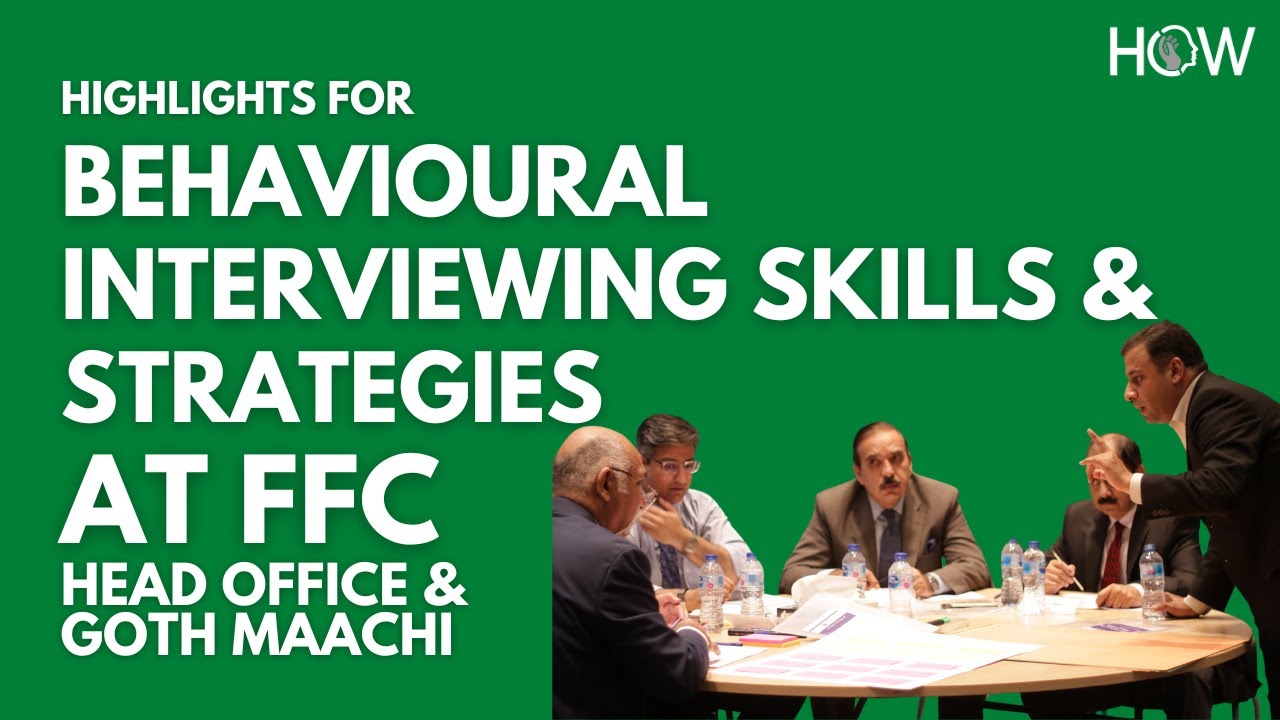 Highlights of Behavioural Interviewing Skills and Strategies- FFC Head ...