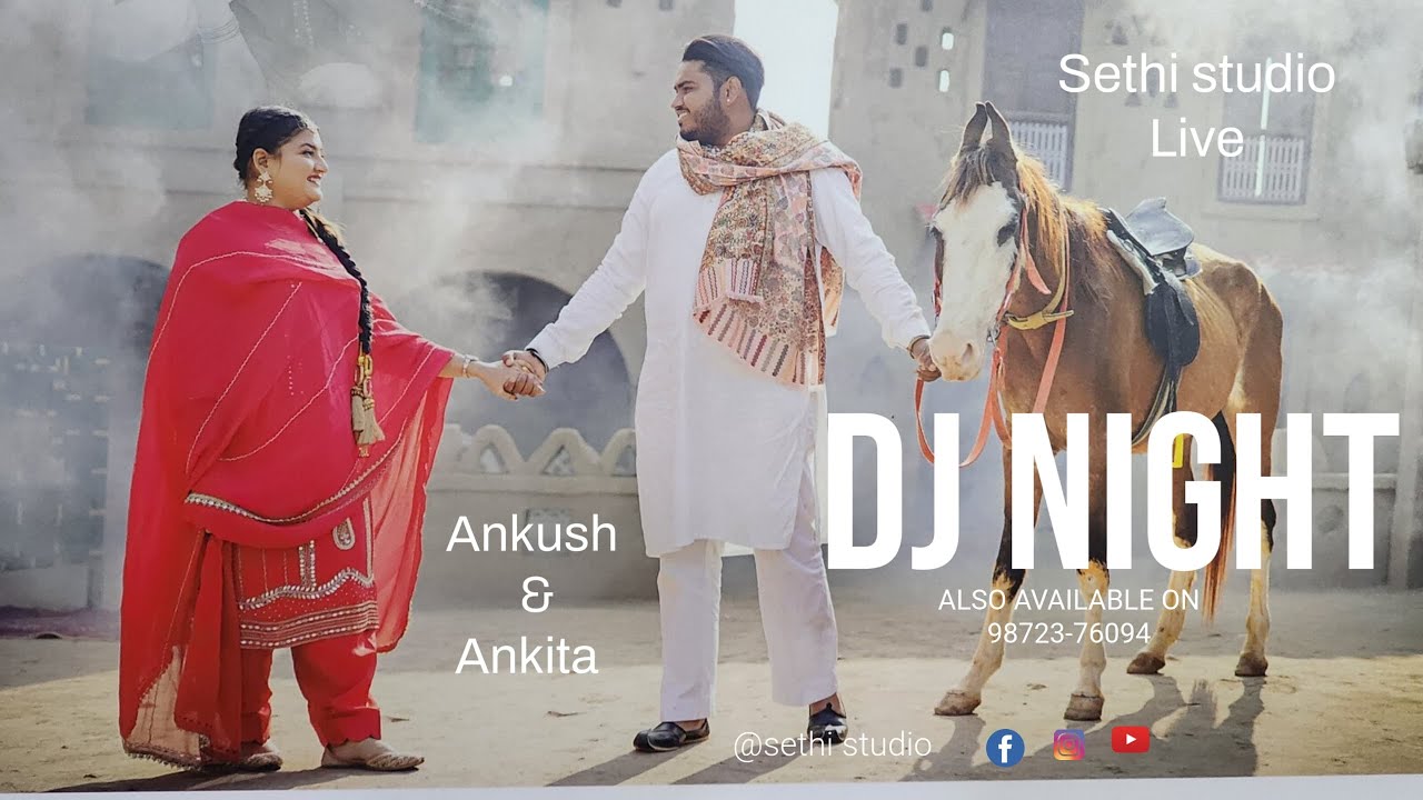 Live Telecast:- Ladies Sangeet & DJ Knight - ANKUSH & ANKITA - YouTube