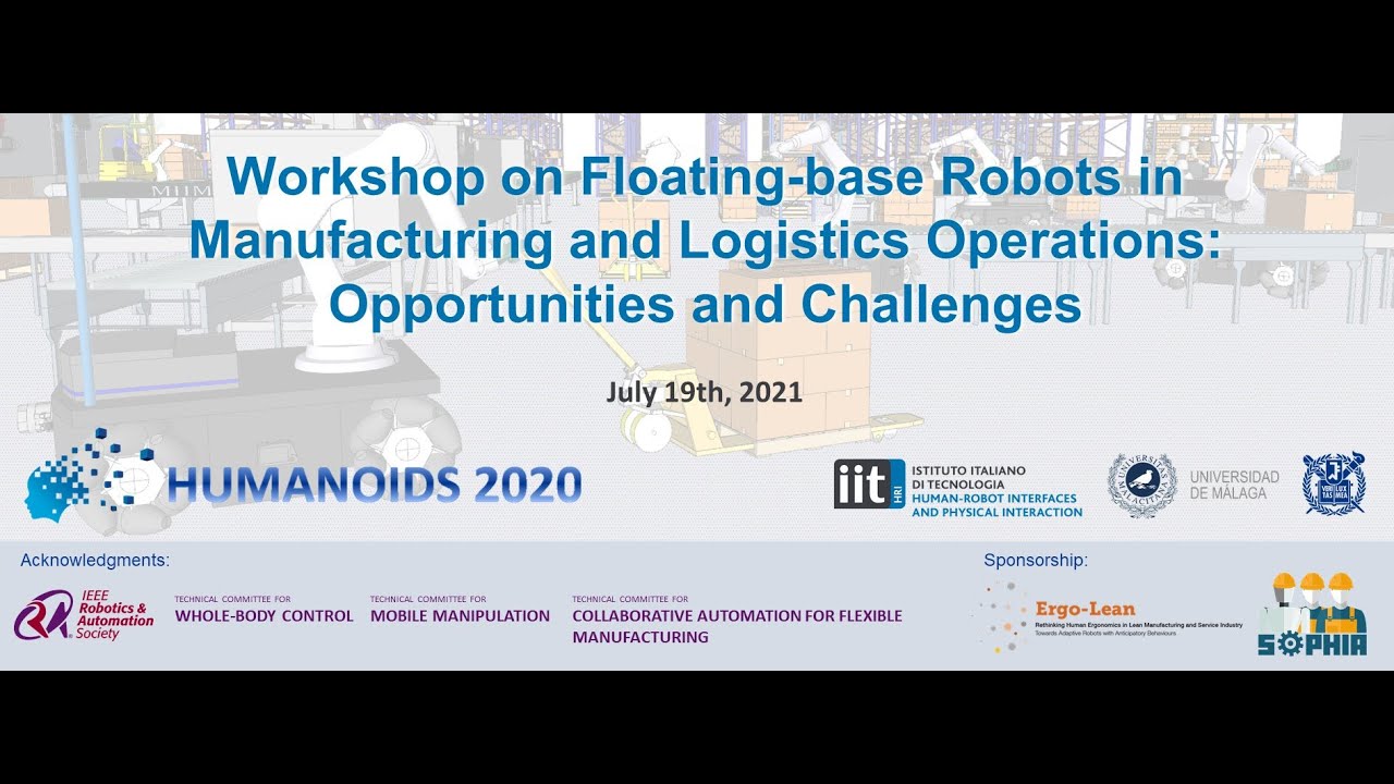 Workshop on floating-base robots in manufacturing and logistics ...