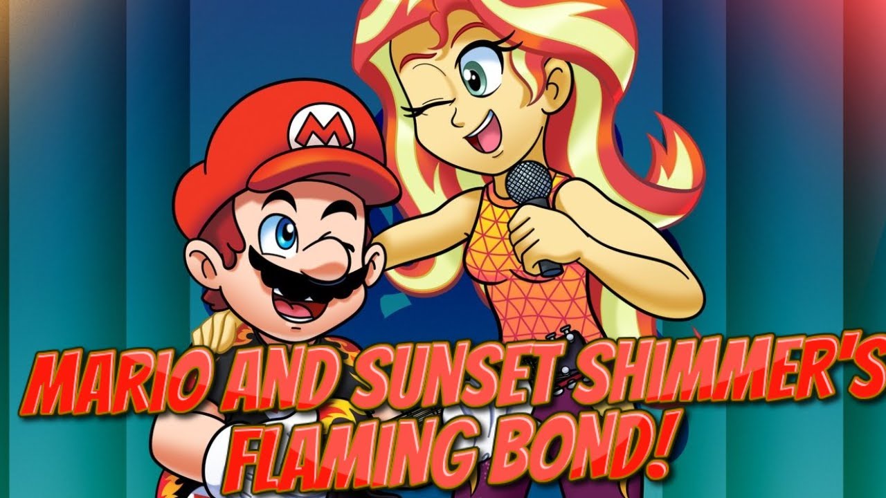 🦄🍄⭐Mario and Sunset Shimmer's Flaming Bond! 🔥🔥🌞 - YouTube