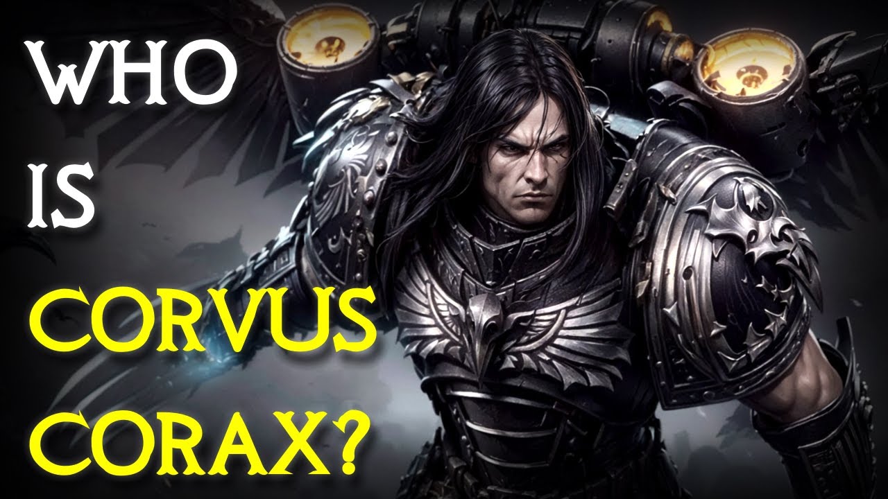 Who Is Corvus Corax? | Warhammer 40,000 Lore - YouTube