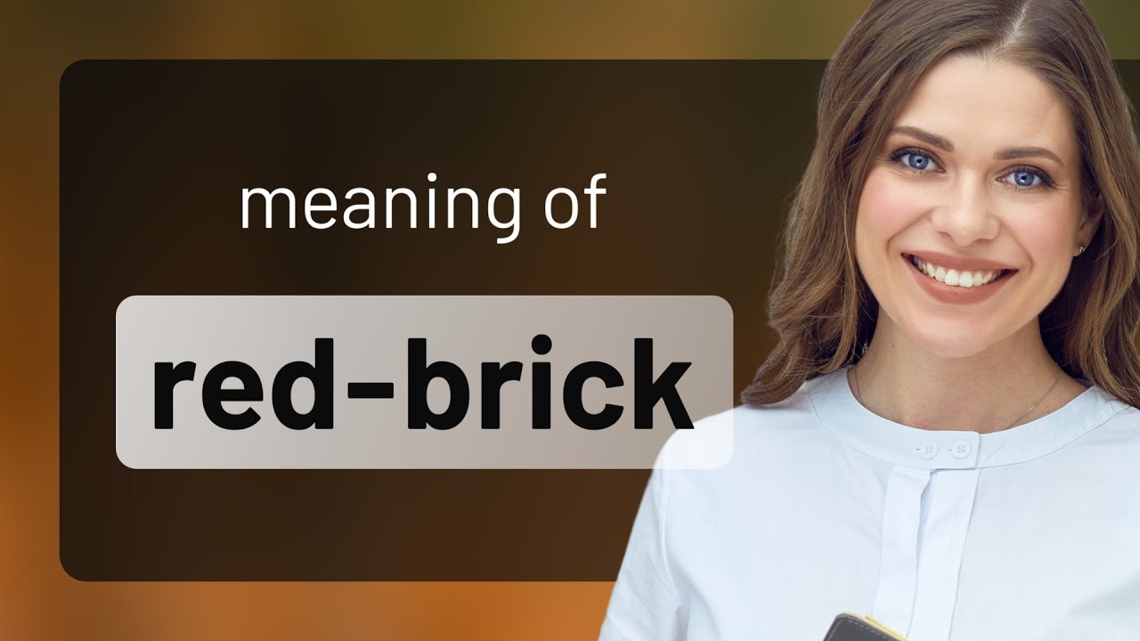 Red-brick — meaning of RED-BRICK - YouTube