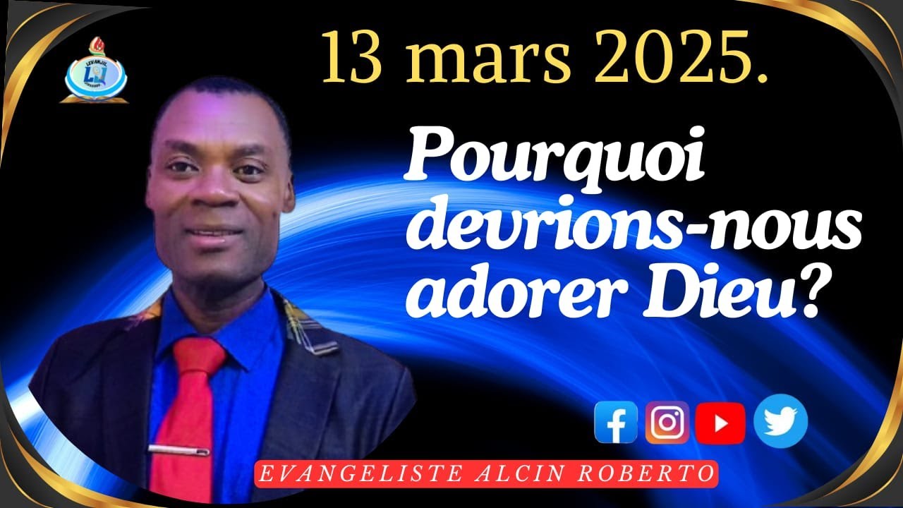 PRIERE ET D´ENSEIGNEMENT SUJET: POURQUOI DEVRIONS-NOUS ADORER DIEU AVEC ...