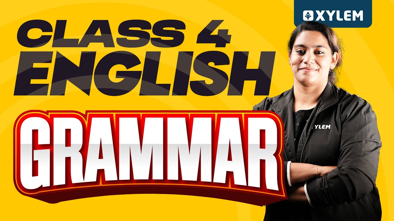 Class 4 English | Grammar | Xylem Class 4 - YouTube