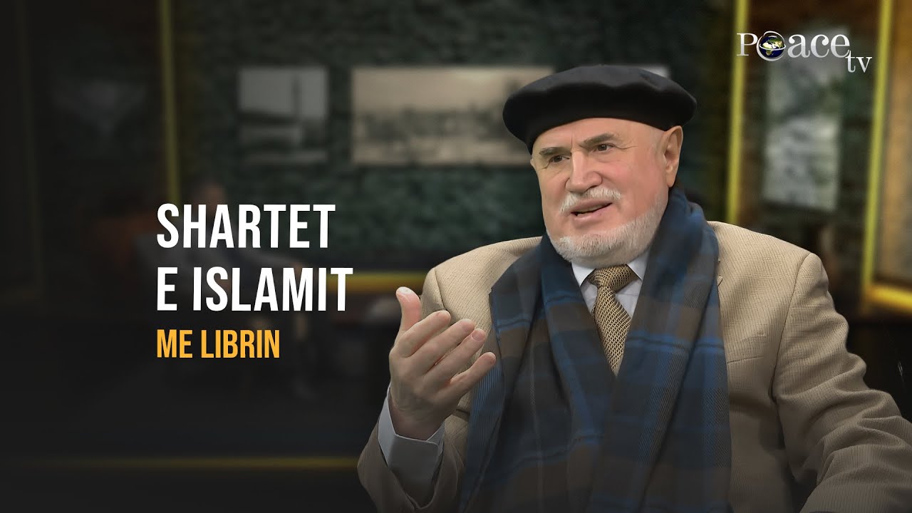Me librin | 13. Shartet e Islamit - Burhan Fili - YouTube