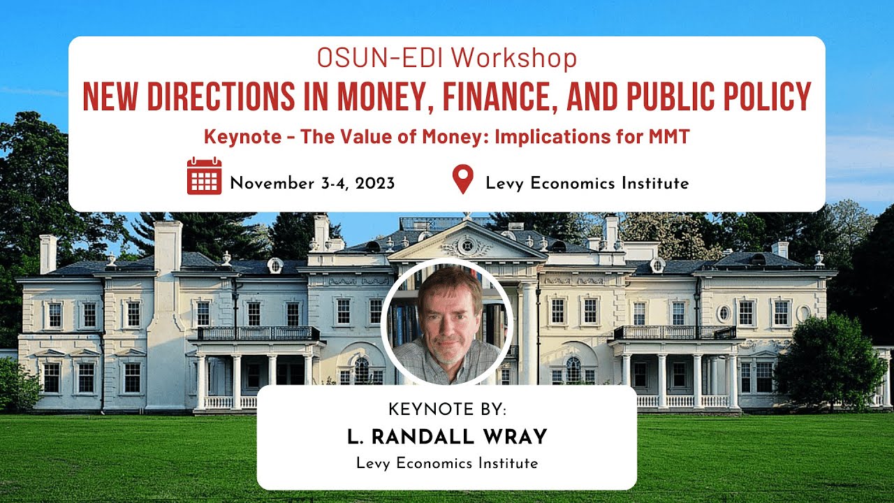 Keynote | L. Randall Wray | The Value of Money: Implications for MMT ...