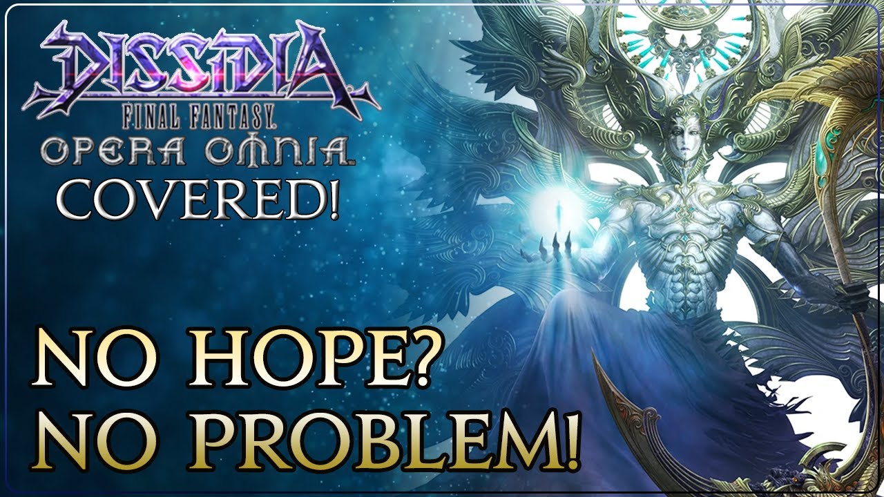 No Hope? No Problem! Bhunivelze Covered! Dissidia Final Fantasy Opera ...