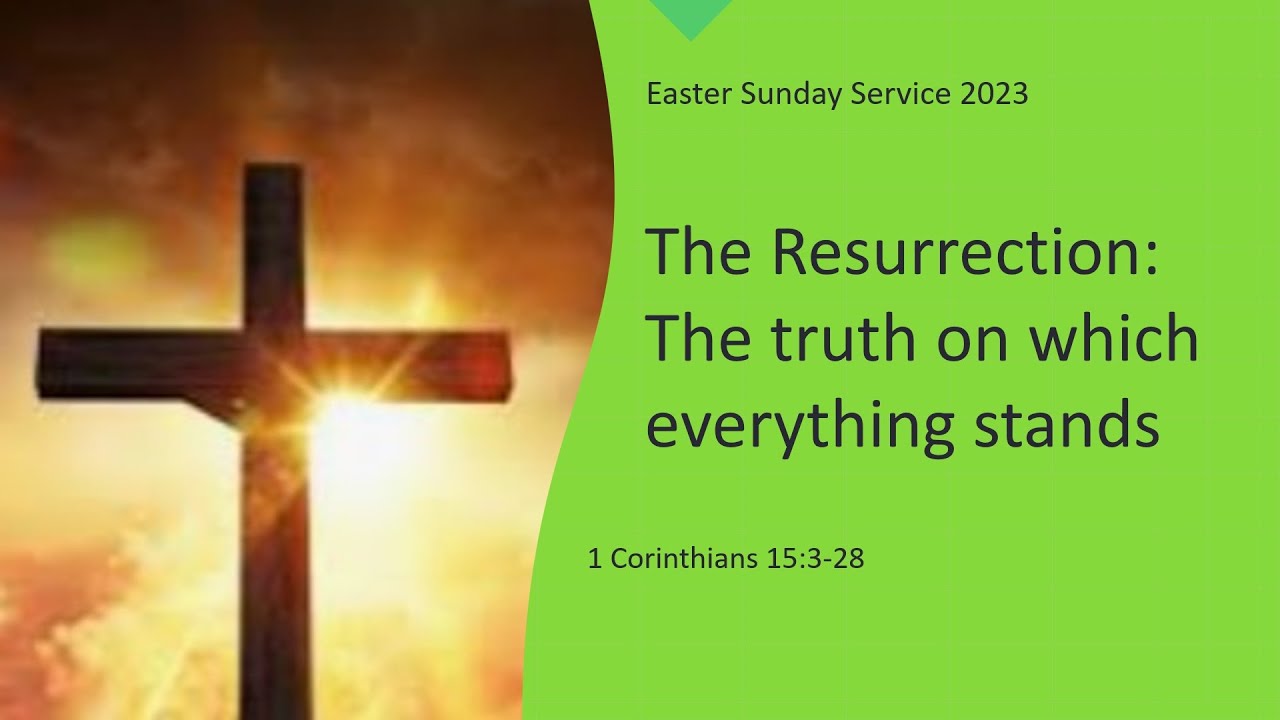 Easter Sunday 2023 The Resurrection The Truth On Which Everything easter-sunday-2023-the-resurrection-the-truth-on-which-everything