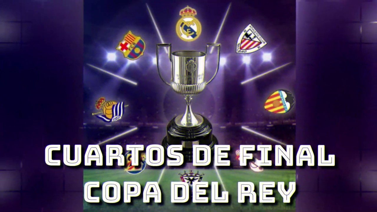 SORTEO DE CUARTOS DE FINAL COPA DEL REY - YouTube