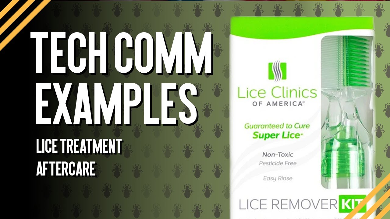 Tech Comm Examples - Lice Removal Post Treatment Instructions - YouTube
