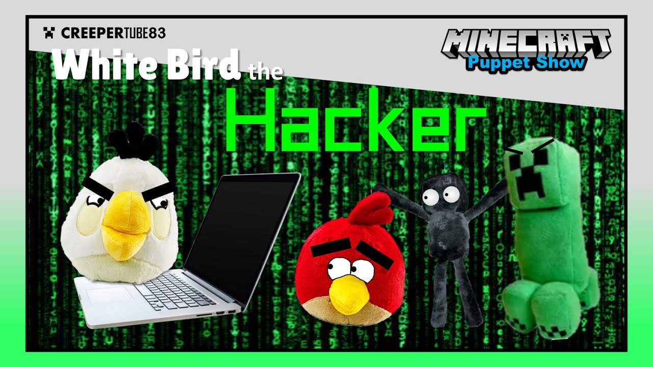 [CT83] White Bird the Hacker | MinecraftPuppetShow - YouTube