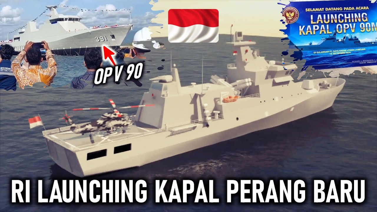 LAUNCHING KAPAL PERANG BARU !! KAPAL PERTAMA PROYEK OPV 90 M ...