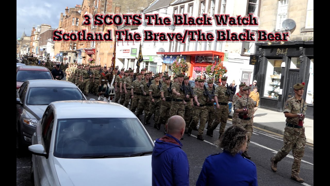 3 SCOTS - The Black Watch - Scotland The Brave & The Black Bear - YouTube