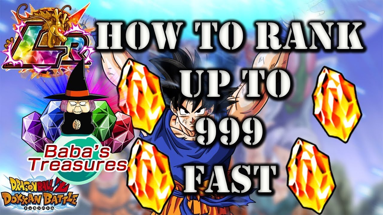 HOW TO GET TO RANK 999 FAST!! DOKKAN BATTLE - YouTube