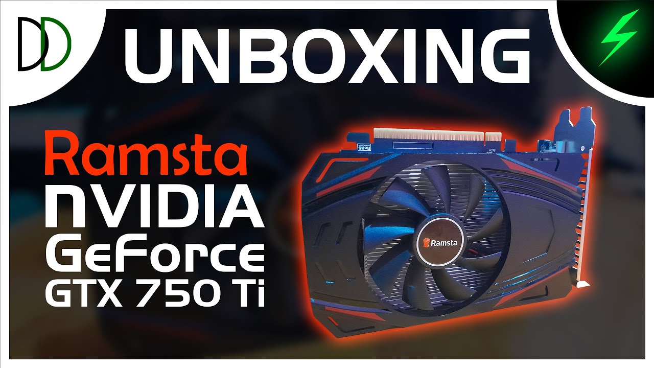 Unboxing: Ramsta NVIDIA GeForce GTX 750 Ti - YouTube