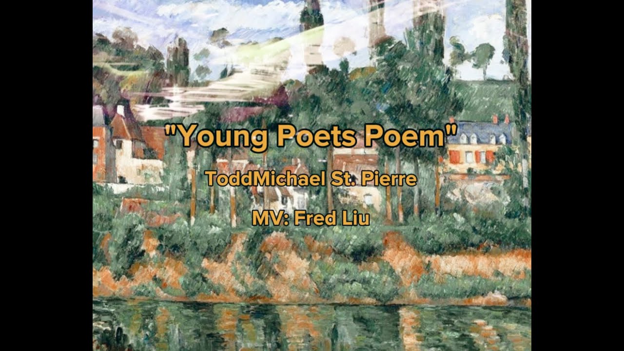 Young Poets Poem by ToddMichael St Pierre - YouTube
