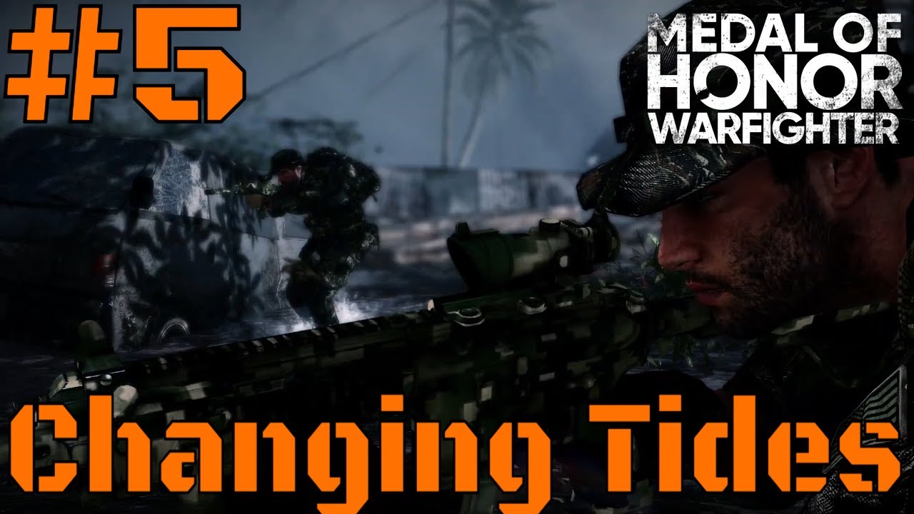 Changing Tides #5 Medal of Honor - Warfighter - YouTube