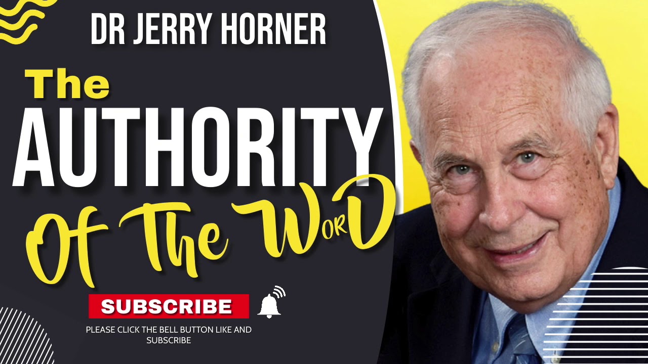 THE AUTHORITY OF THE WORD - DR JERRY HORNER - YouTube