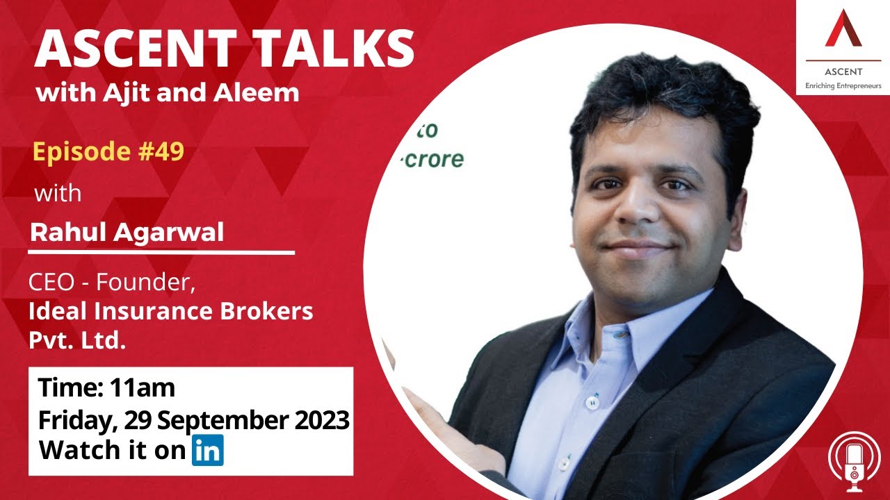 Entrepreneur Story | Rahul Agarwal, CEO-Founder, Ideal Insurance ...