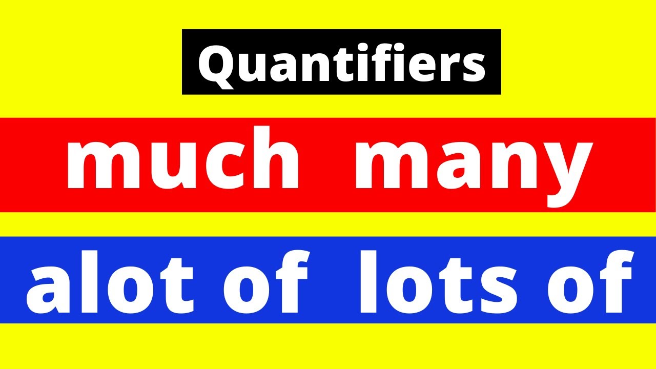 Quantifiers | much, more, a lot of, lots of | English Grammar - YouTube