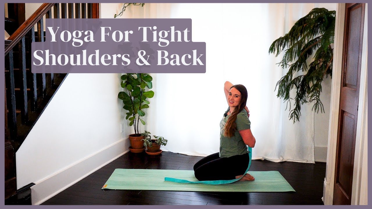 Yoga For Tight Shoulders & Upper Back - 35 Minute Yoga Flow - Release ...