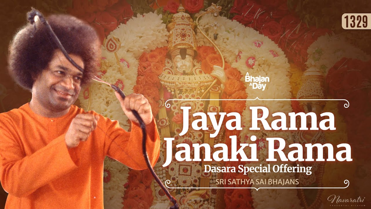 1329 - Jaya Rama Janaki Rama | Dasara Special Offering | Sri Sathya Sai ...