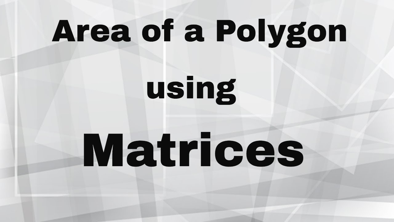 Area of a Polygon using matrices - YouTube