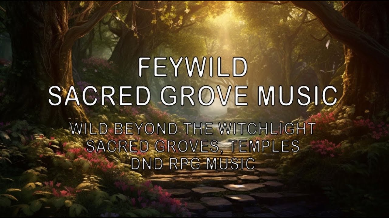 DND Feywild Music | Sacred Grove Temple Music | Dungeons and Dragons ...