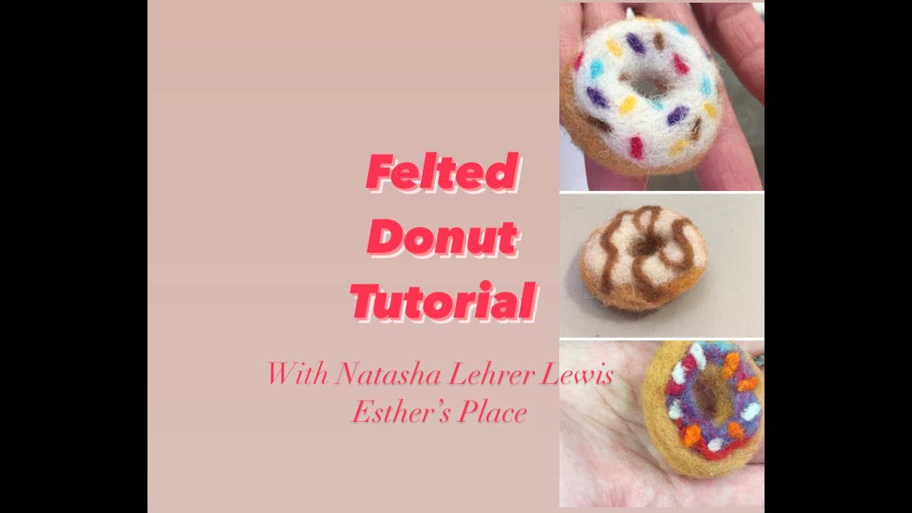 Tutorial: Felted Donut! - YouTube