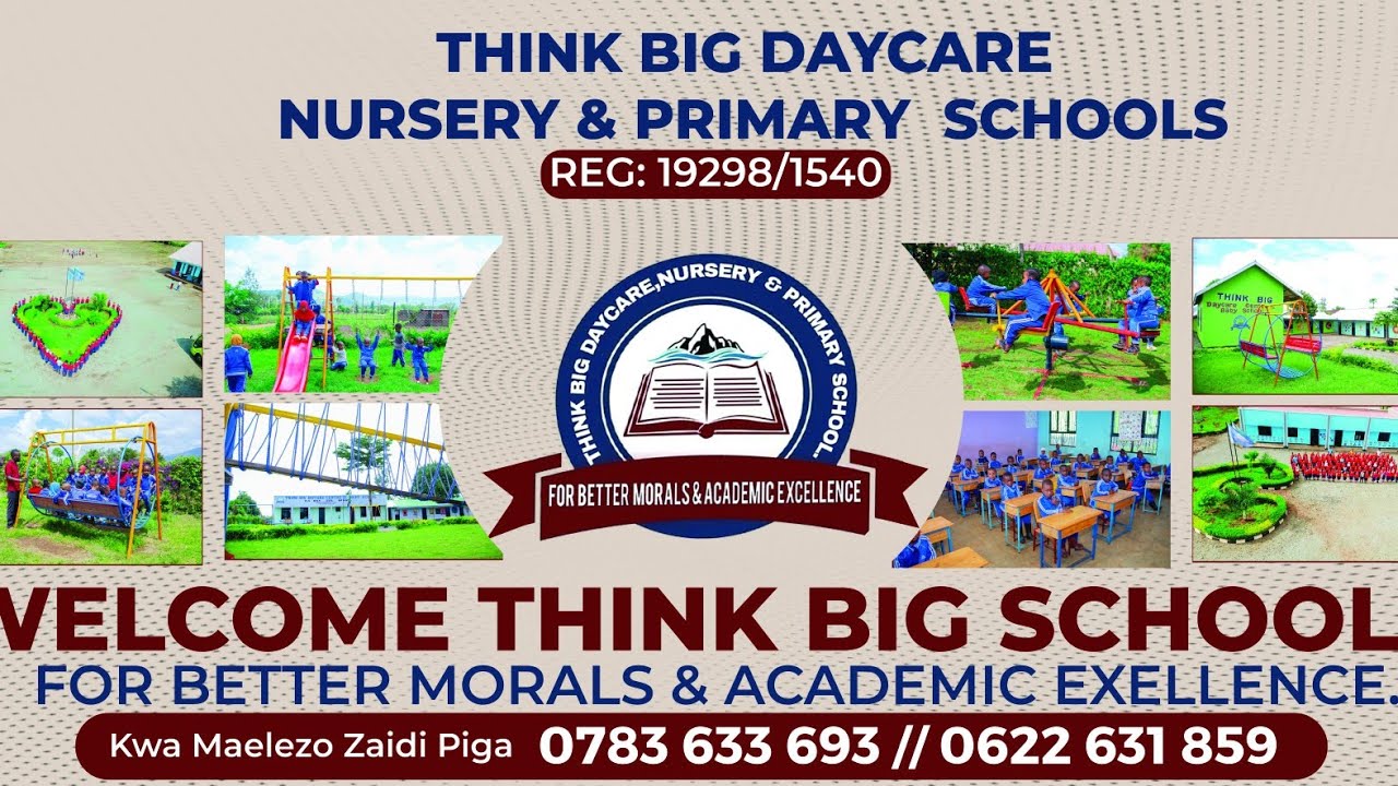 KARIBU THINK BIG PRE &PRIMARY SCHOOLS, USAJILI 2025 UMEEANZA TUPO ...