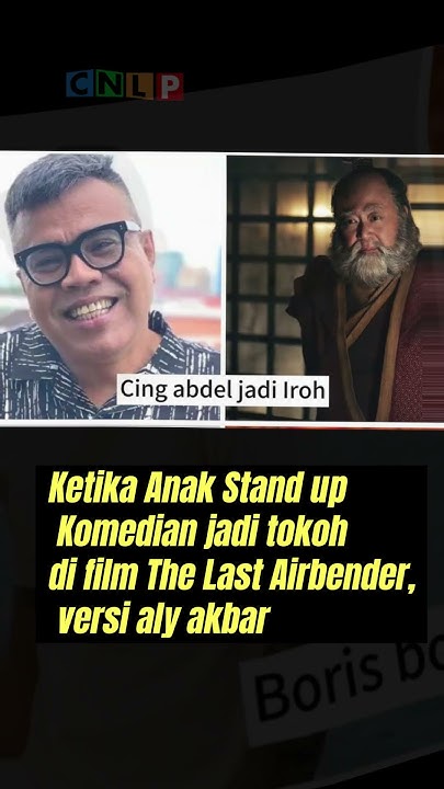 Ketika Nopek & Anak Stand up Komedian jadi tokoh di film The Last Airbender, versi aly akbar ...